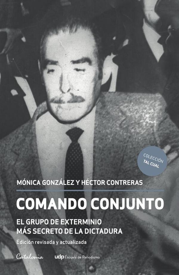 Comando conjunto:El grupo de exterminio más secreto de la dictadura ...